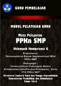 Modul pelatihan guru mata pelajaran PPKn SMP kelompok kompetensi G (Permasalahan dalam ...